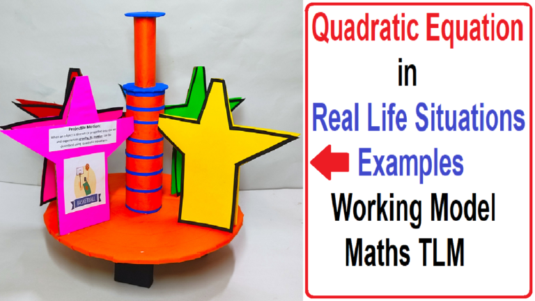 quadratic equations in real-life situations working model – craftpiller - Science Projects ...