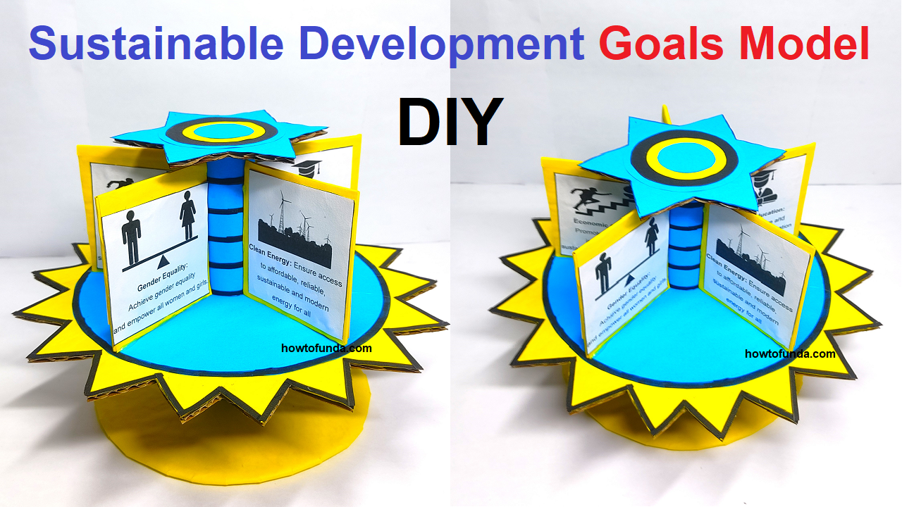 Sustainable development goals (SDGs) working model - Science Projects ...