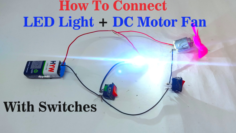 How to connect an LED light and a DC motor fan with switches in ...