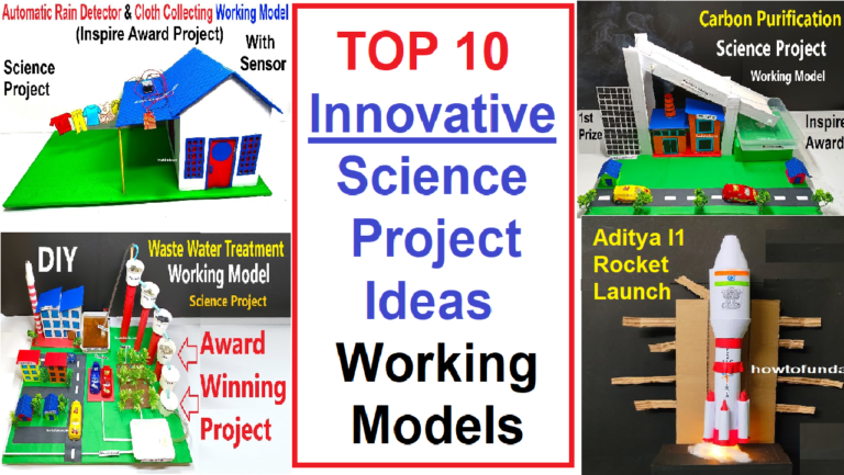 Top 10 innovative science project ideas with working models for 2024 ...